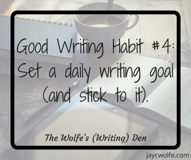 5 Good Writing Habits of Productive Writers - The Wolfe's (Writing) Den