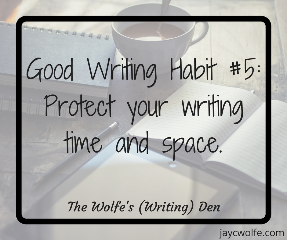5 Good Writing Habits of Productive Writers - The Wolfe's (Writing) Den